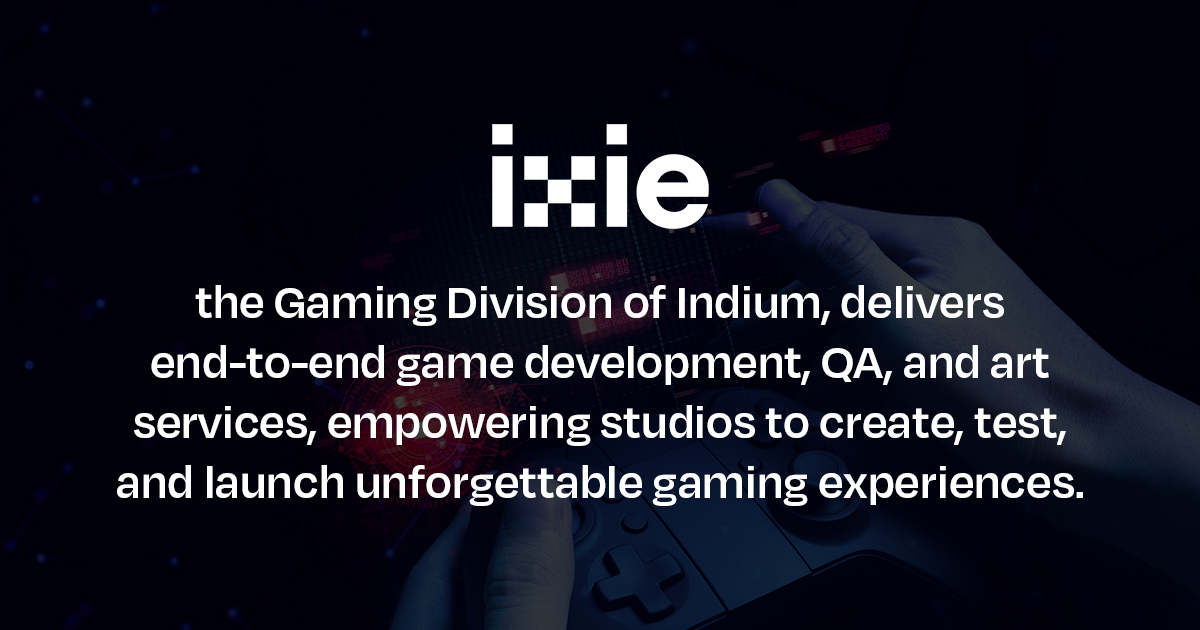 End-to-end Gaming Services | iXie - The Gaming Division of Indium